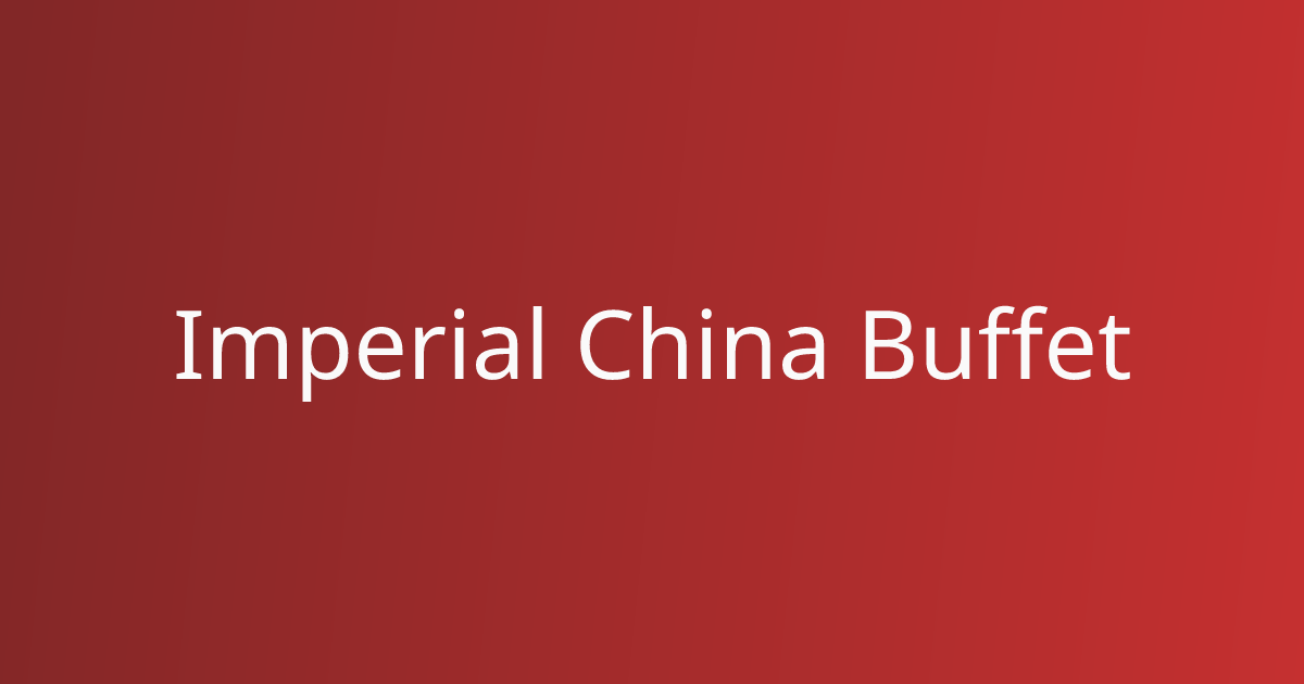 Imperial China Buffet | Best chinese in Watertown, CT | Order Online